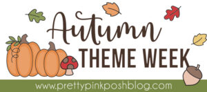 Autumn Theme Week: Day 2 | Pretty Pink Posh